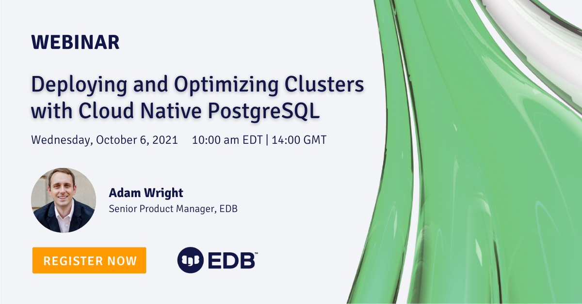 Deploying and Optimizing Clusters with Cloud Native PostgreSQL