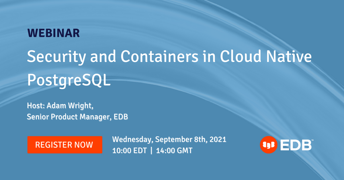 Security and Containers in Cloud Native PostgreSQL