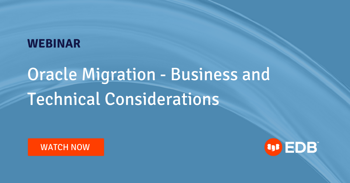 Oracle Migration - Business and Technical Considerations